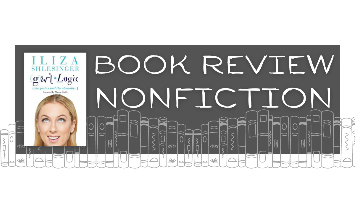Girl Logic by Iliza Shlesinger – Celebration of Books