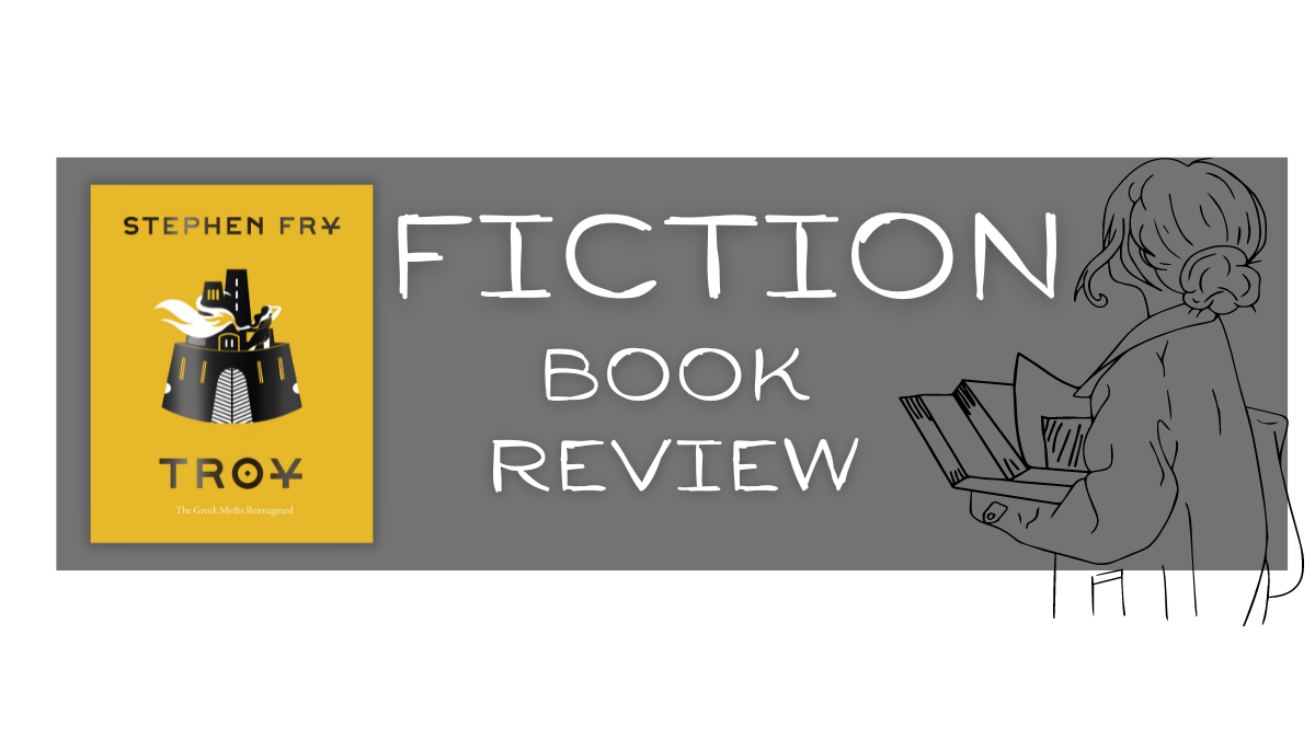 Troy by Stephen Fry – Celebration of Books