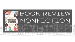 Wonder Women by Sam Maggs – Celebration of Books