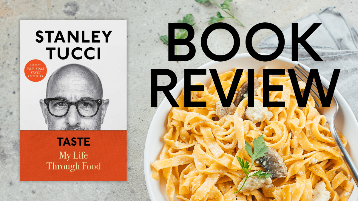 Taste by Stanley Tucci – Celebration of Books